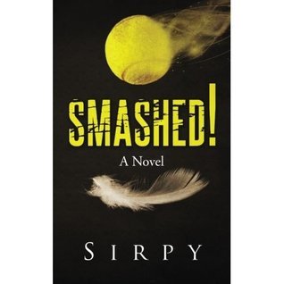 Smashed! by Arul Sirpy | Goodreads
