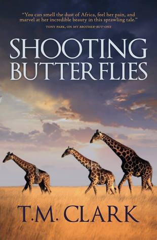 Shooting Butterflies by T.M. Clark | Goodreads