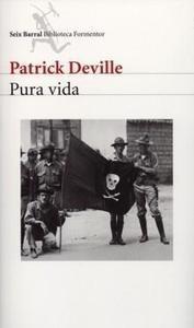 Pura Vida by Patrick Deville | Goodreads
