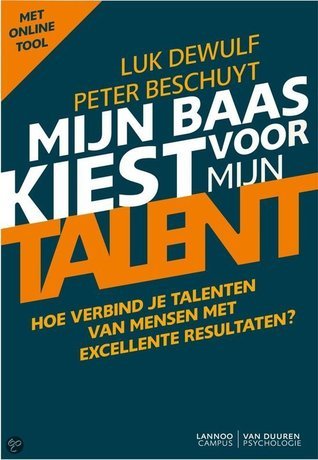 Mijn baas kiest voor mijn talent. Hoe verbind je talenten van mensen ...