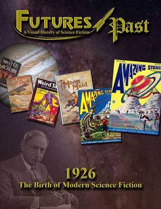 FUTURES PAST: A Visual History of Science Fiction by Jim Emerson ...