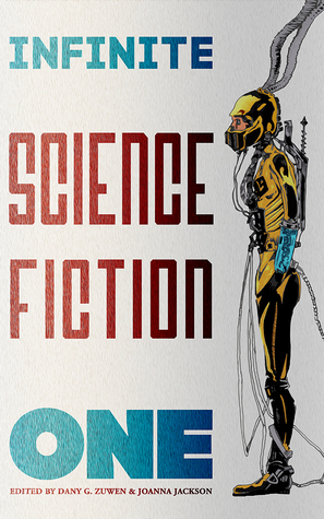 Infinite Science Fiction One by Dany G. Zuwen | Goodreads