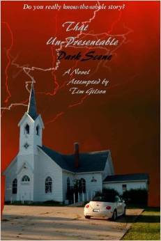 That Unpresentable Dark Scene by Tim Gilson | Goodreads