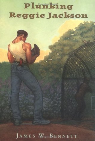 Plunking Reggie Jackson by James W. Bennett | Goodreads