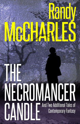 Necromancer Candle, The: And Two Additional Tales of Contemporary ...