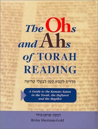 The Ohs & Ahs of Torah Reading: A Guide to the Kamatz Katan in the ...
