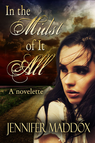 In The Midst of It All by Jennifer Maddox | Goodreads