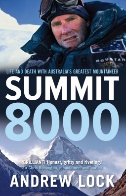 Summit 8000: Life and death with Australia's greatest mountaineer by ...