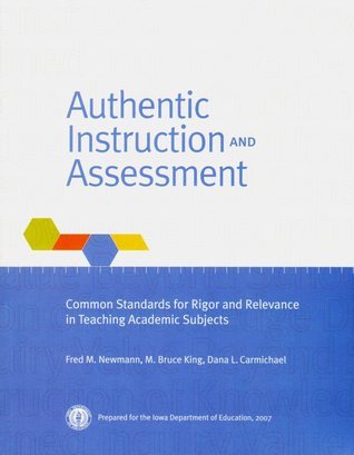 Authentic Instruction and Assessment: Common Standards for Rigor and ...