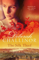 The Silk Thief (Convict Girls #3) by Deborah Challinor | Goodreads