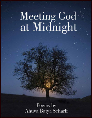 Meeting God at Midnight by Constance (Ahuva Bayta) Scharff | Goodreads