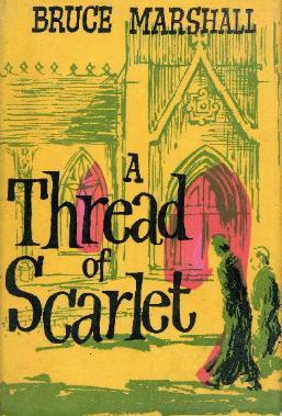 A thread of scarlet by Bruce Marshall | Goodreads