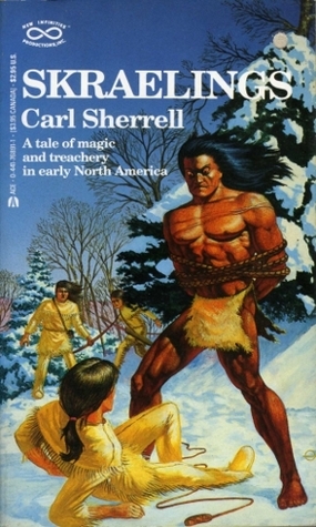 Skraelings by Carl Sherrell | Goodreads