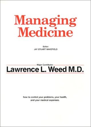 Managing Medicine by Jay Stuart Wakefield | Goodreads