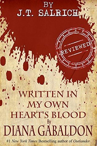 Reviewed - "Written In My Own Heart's Blood" by Diana Gabaldon by J.T. Salrich | Goodreads
