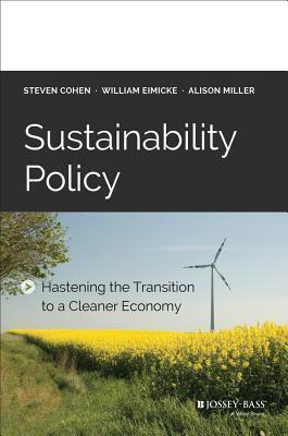 Sustainability Policy: Hastening the Transition to a Cleaner Economy by ...