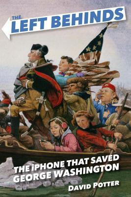 The iPhone that Saved George Washington by David Potter | Goodreads