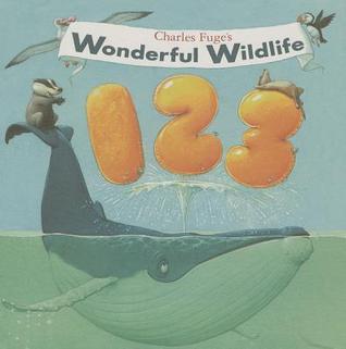 Wonderful Wildlife 123 by Charles Fuge | Goodreads