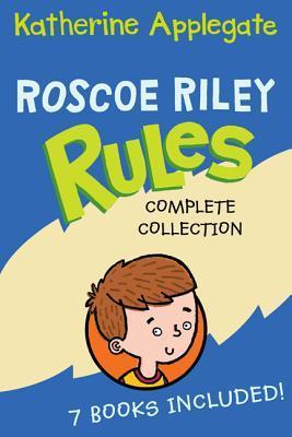 Roscoe Riley Rules Complete Collection by Katherine Applegate | Goodreads
