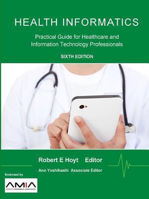 Health Informatics: Practical Guide for Healthcare and Information ...
