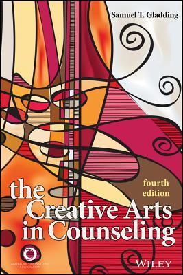The Creative Arts in Counseling by Samuel T. Gladding | Goodreads