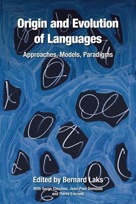 Origin and Evolution of Languages: Approaches, Models, Paradigms by ...