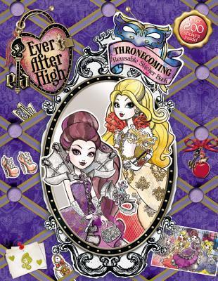 Ever After High: Thronecoming Reusable Sticker Book by Melissa Yu ...