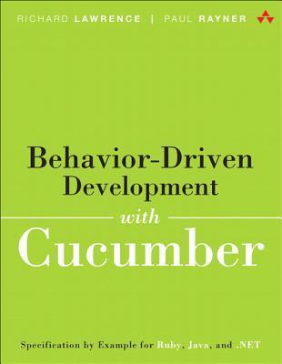 Behavior-Driven Development with Cucumber: Better Collaboration for ...