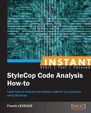 Instant Stylecop Code Analysis How-To by Franck Leveque | Goodreads