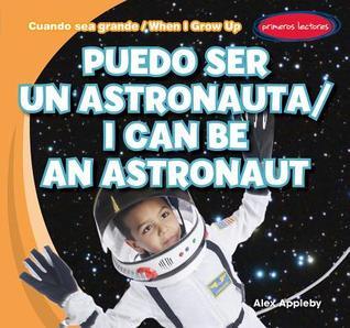 Puedo ser un astronauta / I Can Be an Astronaut (Cuando Sea Grande ...