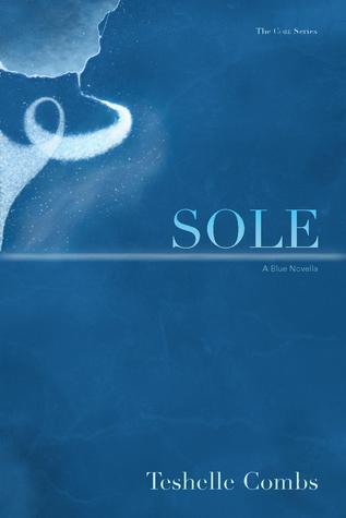 Sole (Core #1.5) by Teshelle Combs | Goodreads