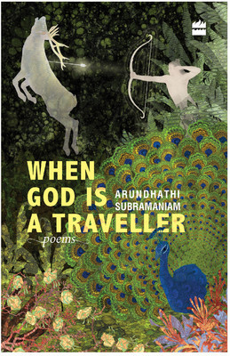 When God is a Traveller by Arundhathi Subramaniam | Goodreads