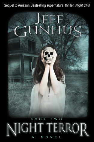 Night Terror (Night Chill, #2) by Jeff Gunhus | Goodreads