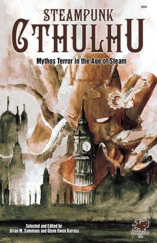 Steampunk Cthulhu by Brian M. Sammons | Goodreads