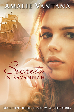 Secrets In Savannah by Amalie Vantana | Goodreads