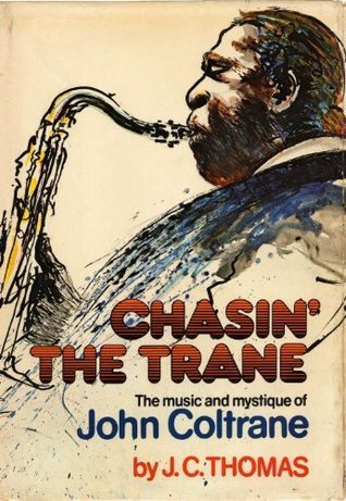 Chasin the Trane by J.C. Thomas | Goodreads