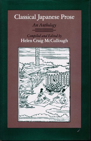 Classical Japanese Prose: An Anthology by Helen Craig McCullough ...