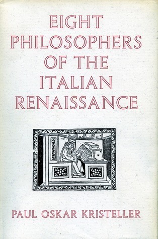 Eight Philosophers of the Italian Renaissance by Paul Oskar Kristeller ...
