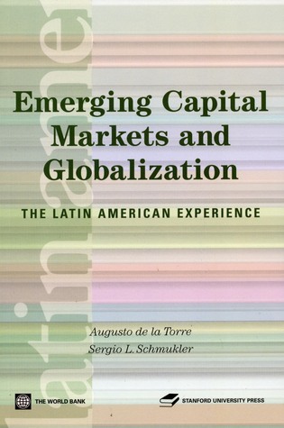 Emerging Capital Markets and Globalization: The Latin American ...