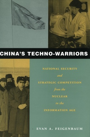 China's Techno-Warriors: National Security and Strategic Competition ...