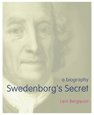 Swedenborg's Secret: The Meaning and Significance of the Word of God ...