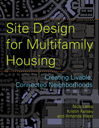 Site Design for Multifamily Housing: Creating Livable, Connected ...