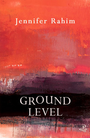 Ground Level by Jennifer Rahim | Goodreads