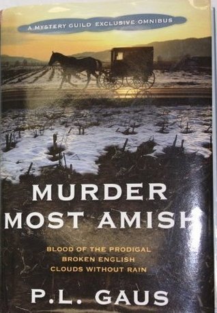 Murder Most Amish by P.L. Gaus | Goodreads