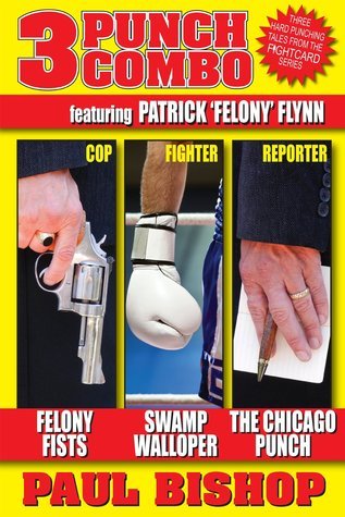 3 Punch Combo (Fight Card) by Paul Bishop | Goodreads
