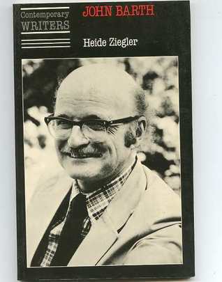 John Barth (Contemporary Writers) by Heide Ziegler | Goodreads