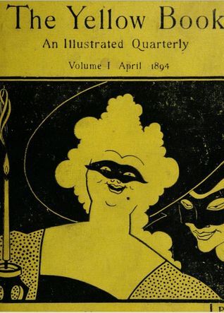 The Yellow Book, An Illustrated Quarterly, Vol. 1 by Henry Harland ...