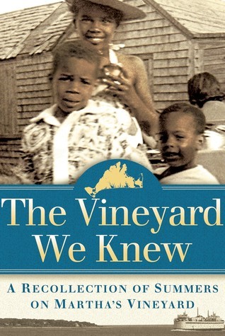 The Vineyard We Knew—A Recollection of Summers on Martha's Vineyard by ...