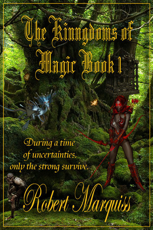 The Kingdoms of Magic (The Kingdoms of Magic #1) by Robert Marquiss ...