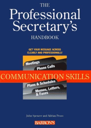 The Professional Secretary's Handbook: Communication Skills by John ...
